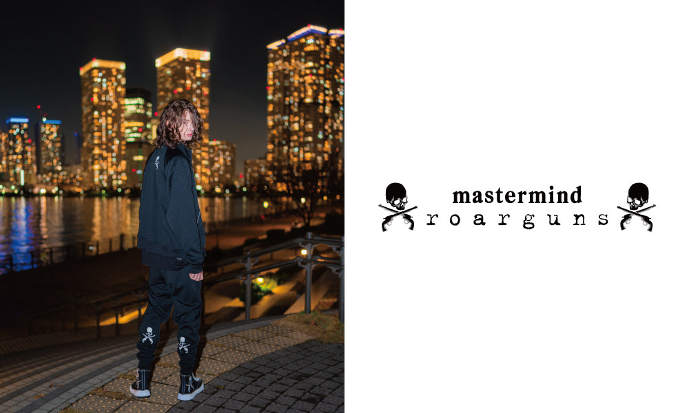 MASTERMIND WORLD × roarguns Look Book – roarguns ONLINE STORE